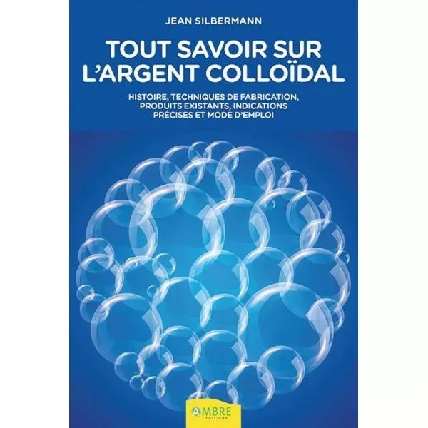 Tout savoir sur l'argent colloïdal - Nature et Partage
